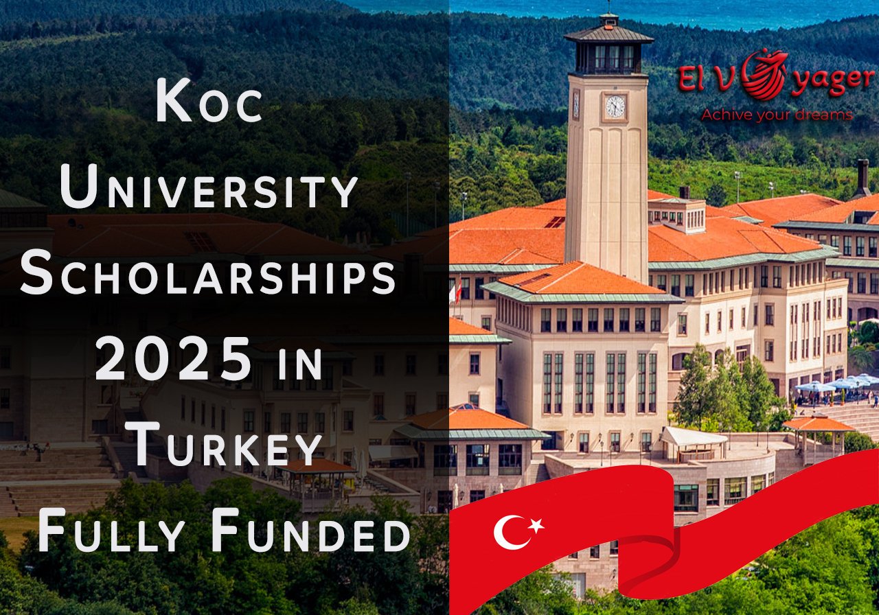 Koc University Scholarship 2025 in Türkiye Fully Funded