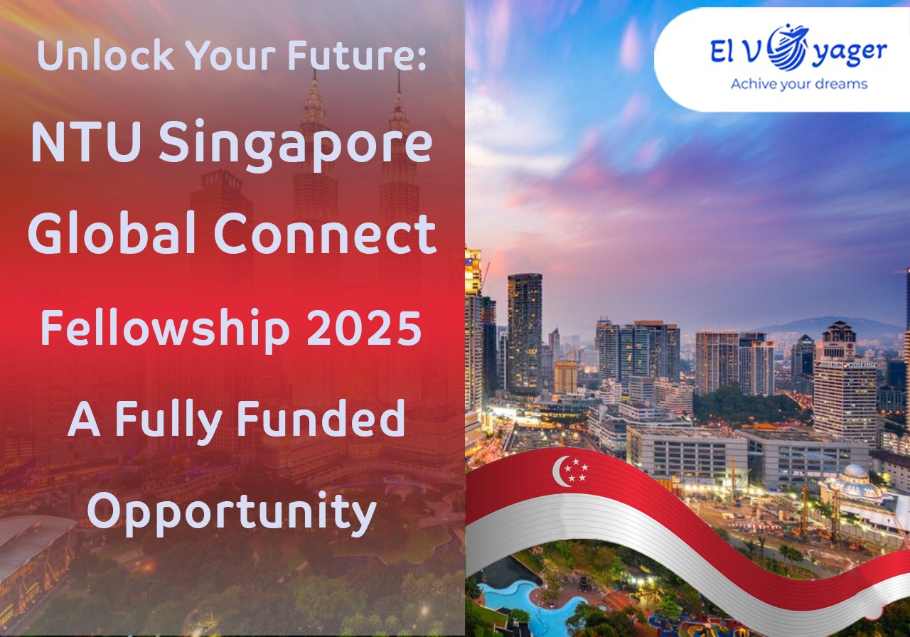 Unlock Your Future: NTU Singapore Global Connect Fellowship 2025 – A ...